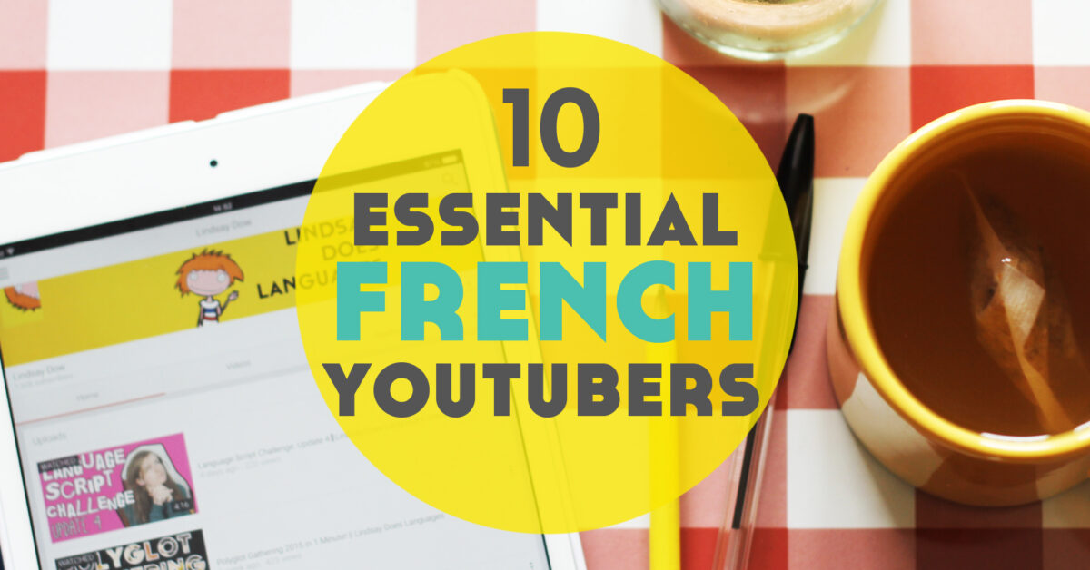 10 Génial French YouTubers to Help You Learn French - Lindsay Does ...