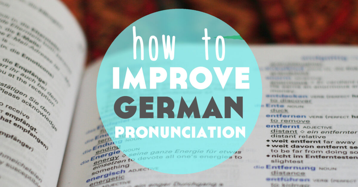 12 Top Tips: How to Improve German Pronunciation - Lindsay Does Languages