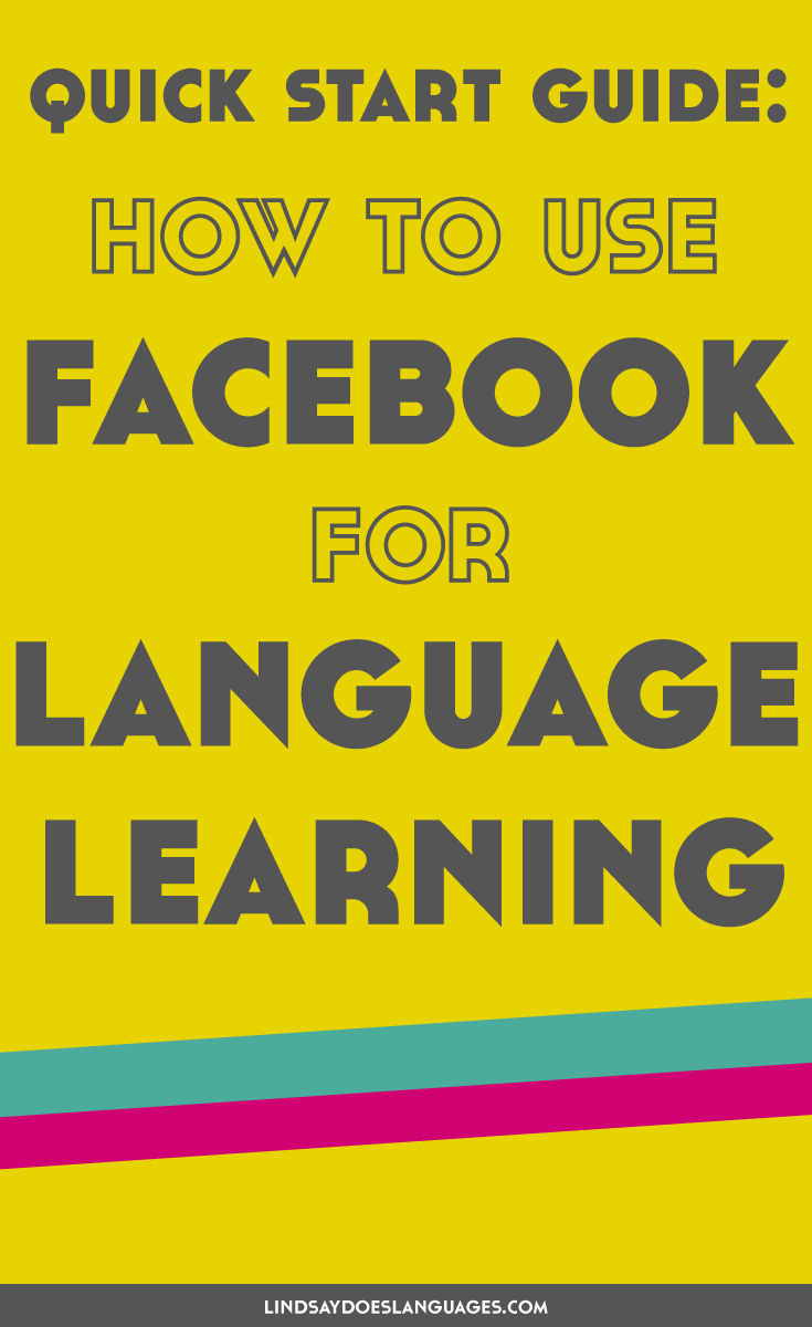 Quick-Start-Guide-How-to-Use-Facebook-for-Language-Learning-Lindsay ...