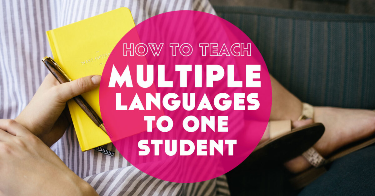 How to Teach Multiple Languages to One Student - Lindsay Does Languages