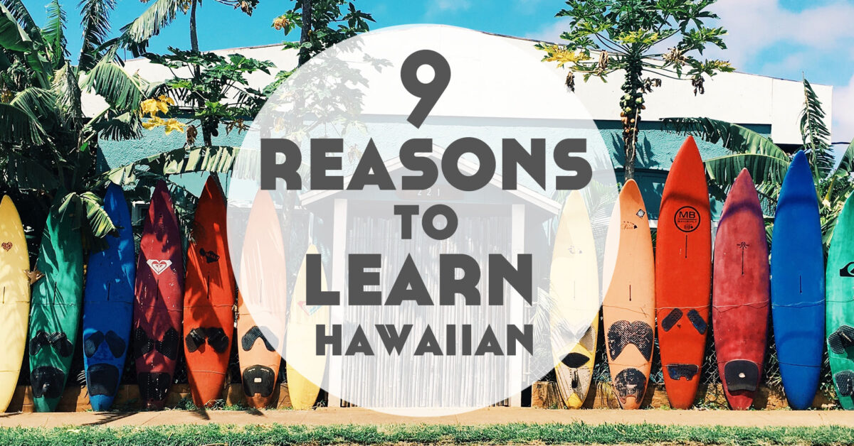 The Best Hawaiian Resources (+ 9 reasons to learn Hawaiian)