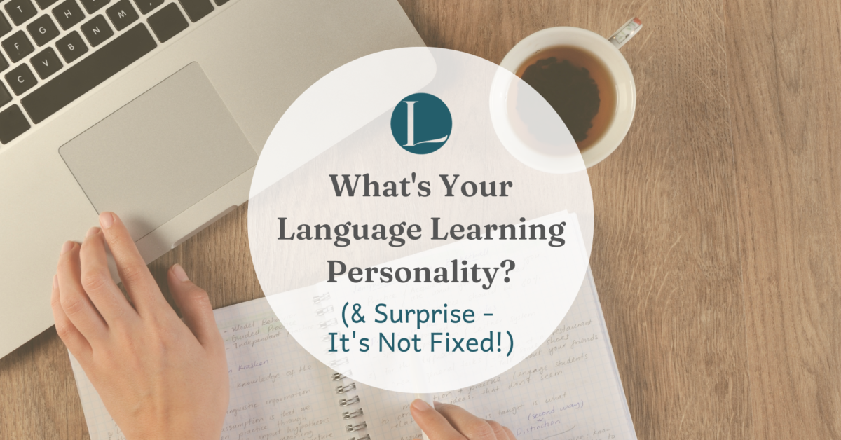 What's Your Language Learning Personality? (It's Not Fixed!)